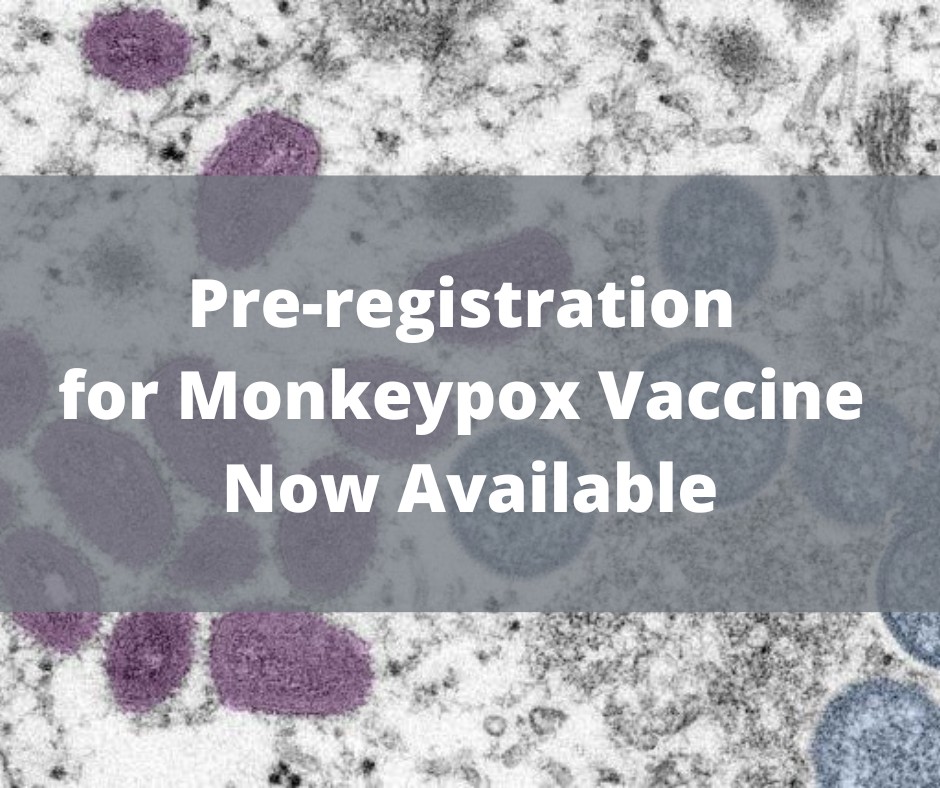 SMCHD Encourages The Community To Pre-Register For Monkeypox Vaccine ...