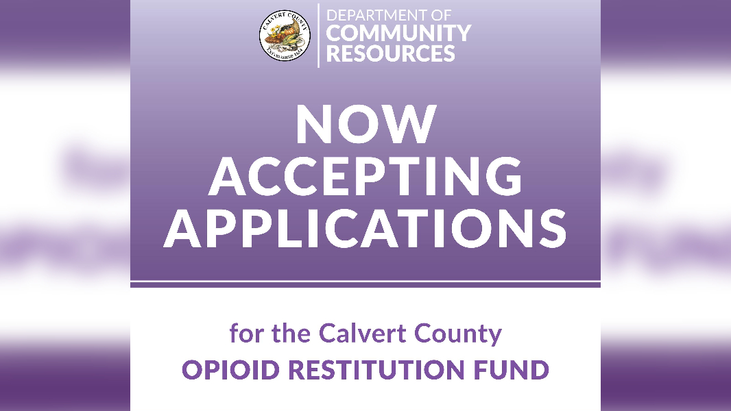 Community Voices Wanted: Calvert County Opens Opioid Restitution Fund ...