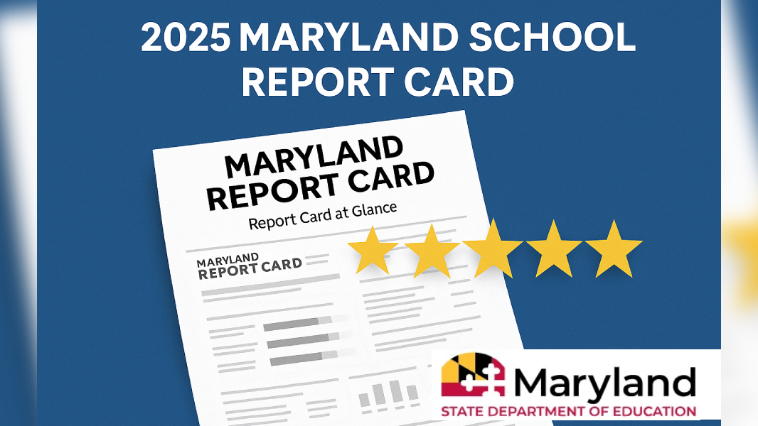 Maryland School Report Card Shows Continued Improvement In 2025 Ratings ...
